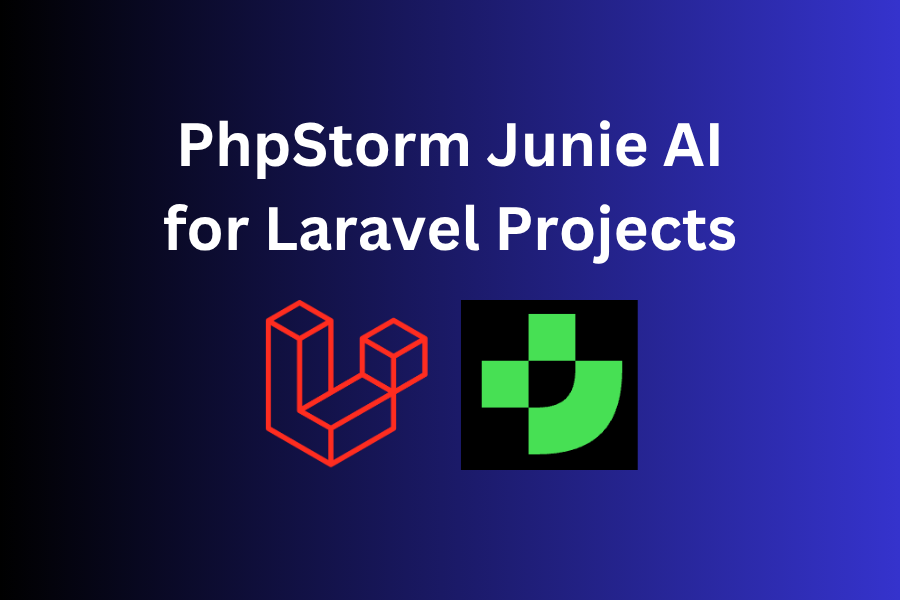 PhpStorm Junie AI for Laravel Projects: Crash Course