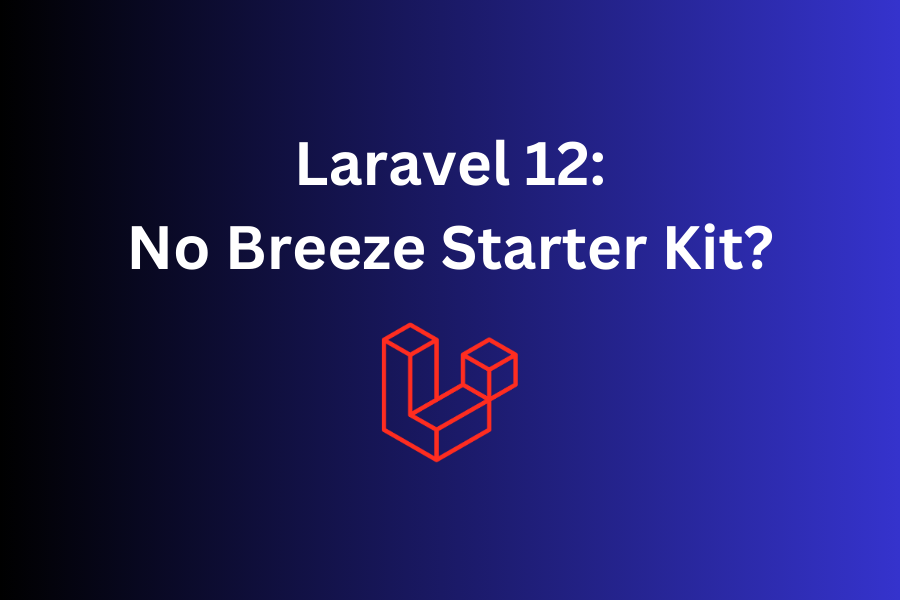 How to (Still) Use Laravel Breeze in Laravel 12