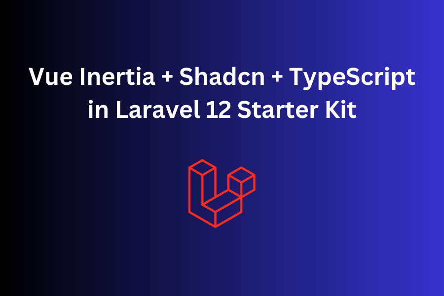 Vue Laravel 12 Starter Kit: CRUD Project