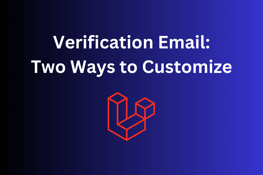 Laravel: How to Customize Verification Email Text
