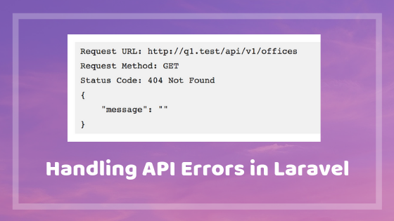 Laravel API Errors And Exceptions How To Return Responses Laravel Daily